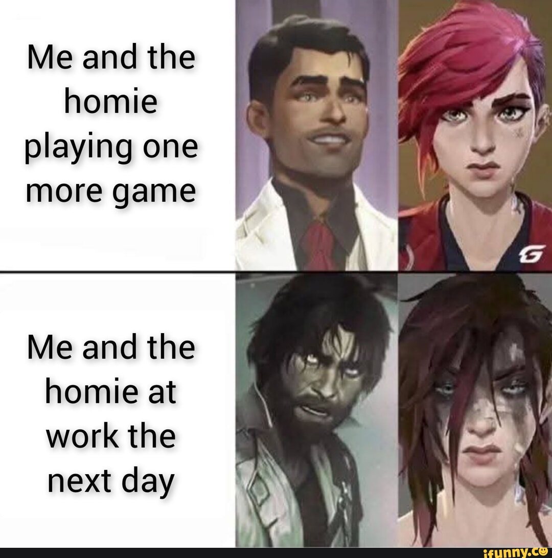 Me and the homie playing one I more game Me and the homie at work the ...