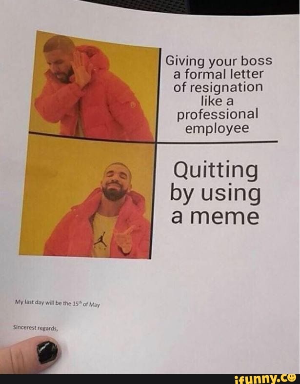 Giving your boss a formal letter of resignation like a professional ...