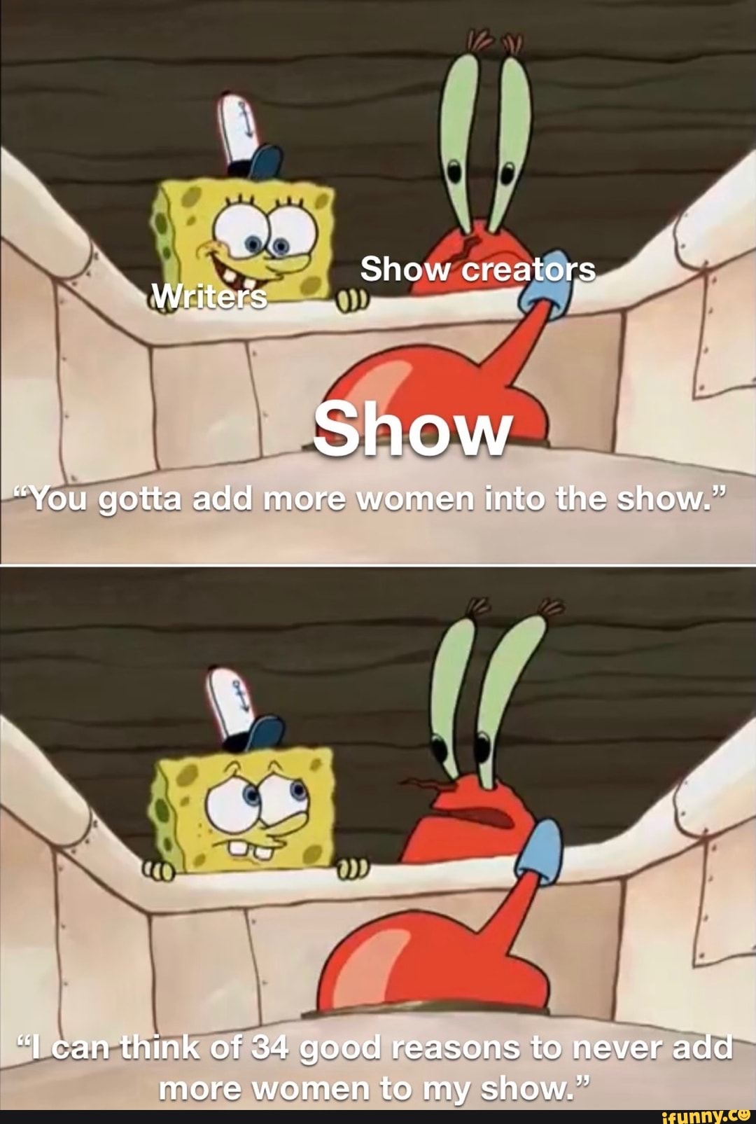 Show creators Writers Show "You gotta add more women into the show ...