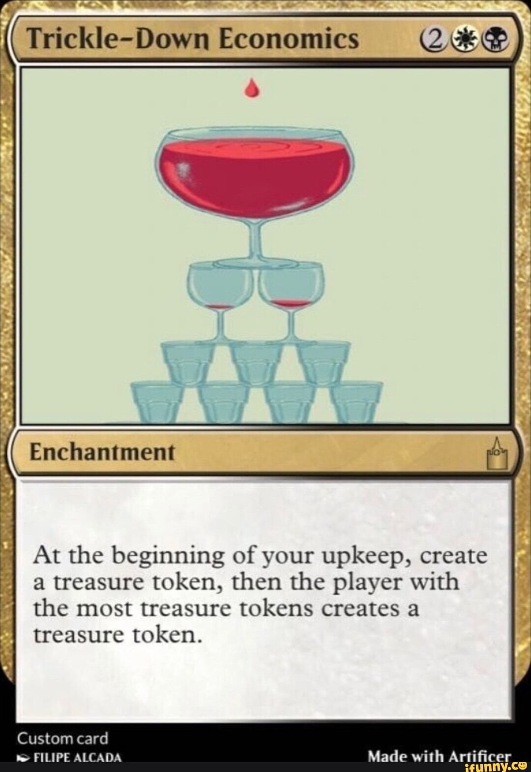 Trickle-Down Economics (2%@) I I I Enchantment At the beginning of your ...