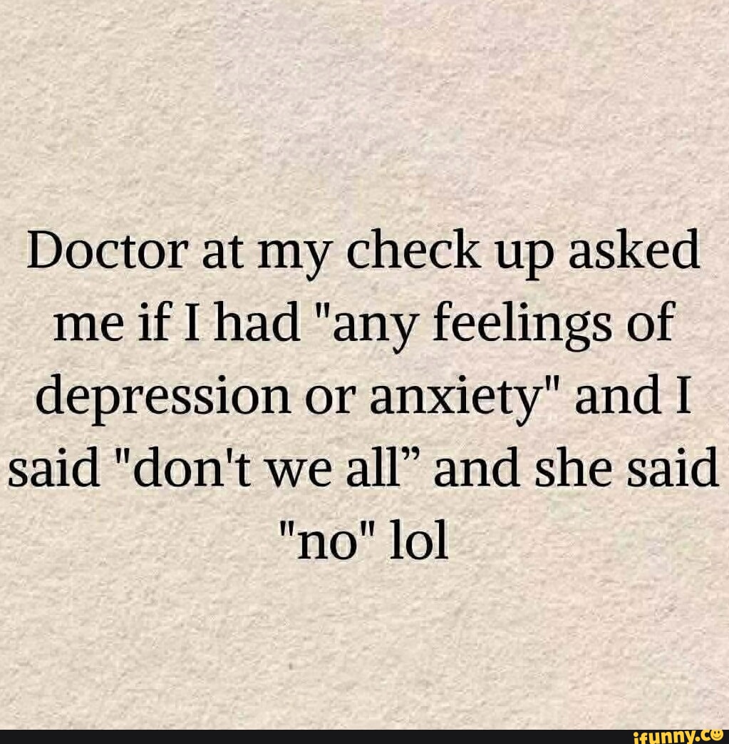 Checkup memes. Best Collection of funny Checkup pictures on iFunny