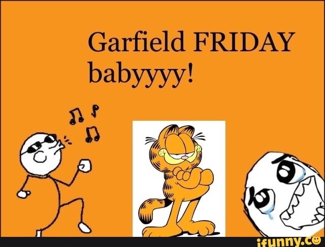 Garfieldfriday memes. Best Collection of funny Garfieldfriday pictures ...