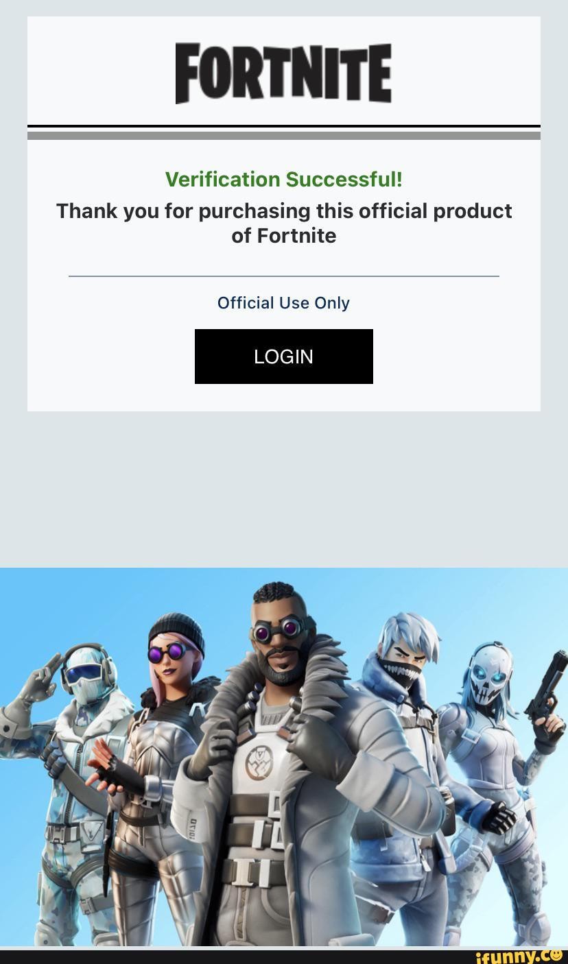 FORTNITE Verification Successful! Thank you for purchasing this ...