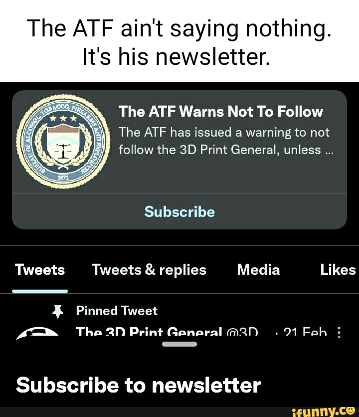 The ATF ain't saying nothing. It's his newsletter. The ATF Warns Not To ...