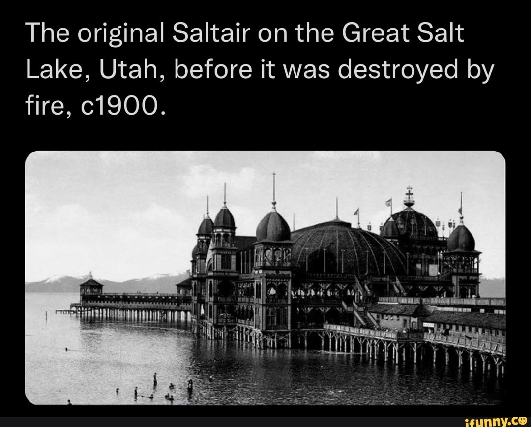 The original Saltair on the Great Salt Lake, Utah, before it was ...
