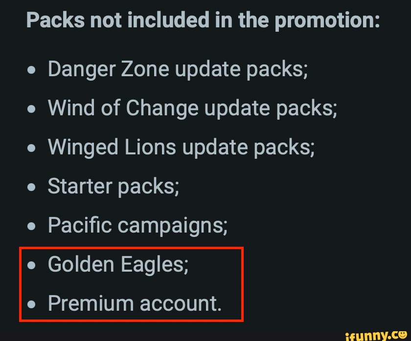 Packs not included in the promotion: Danger Zone update packs; e Wind ...