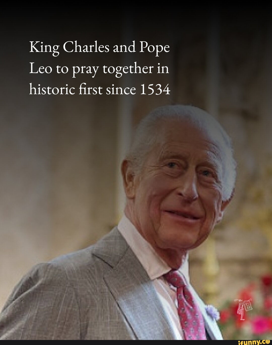 King Charles and Pope Leo to pray together in historic first since 1534 ...
