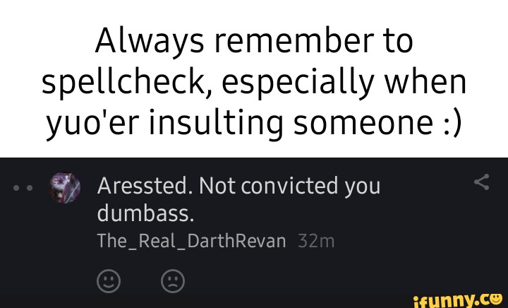 Spellcheck memes. Best Collection of funny Spellcheck pictures on iFunny