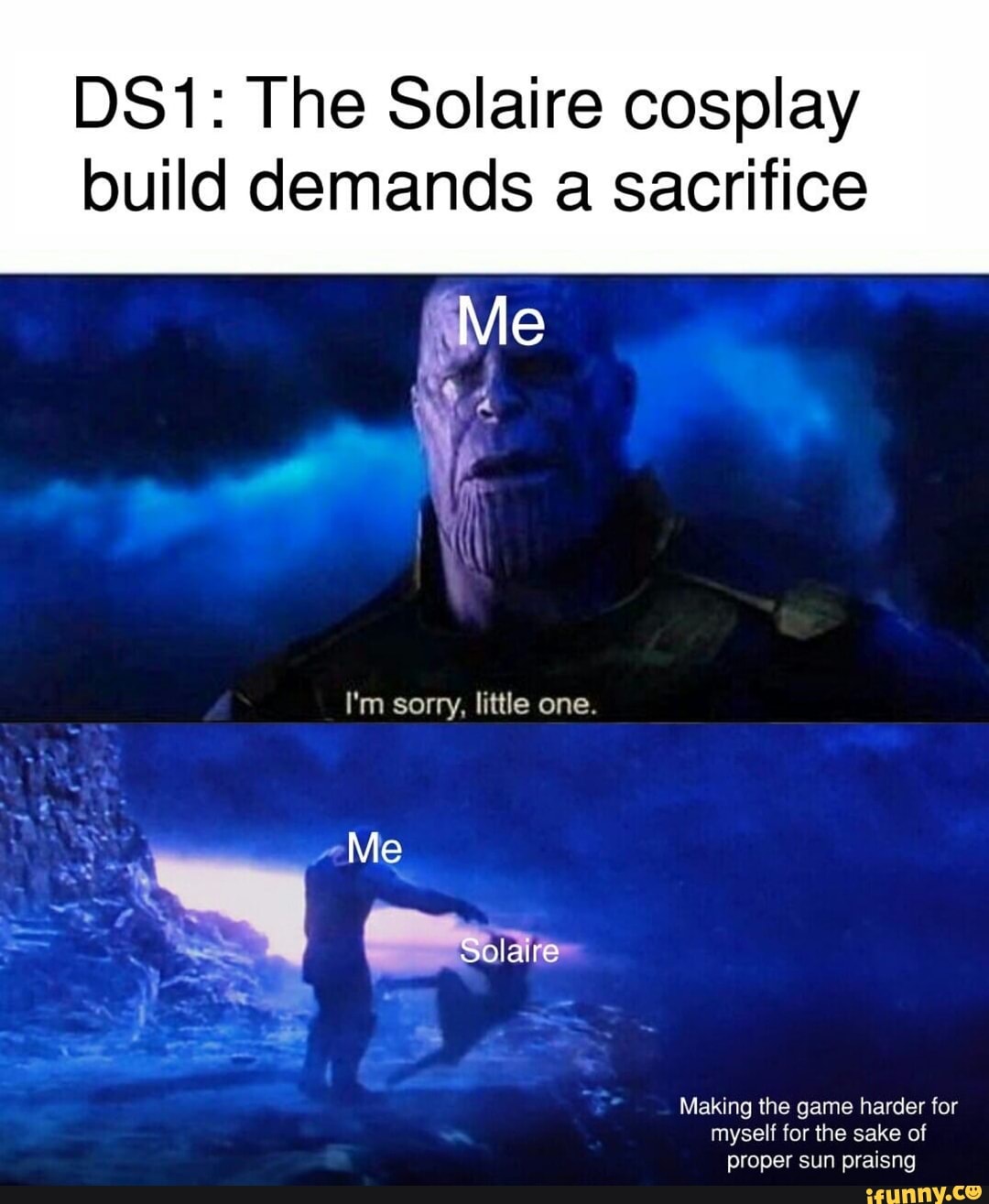 DS1: The Solaire cosplay build demands a sacrifice myself for the sake ...