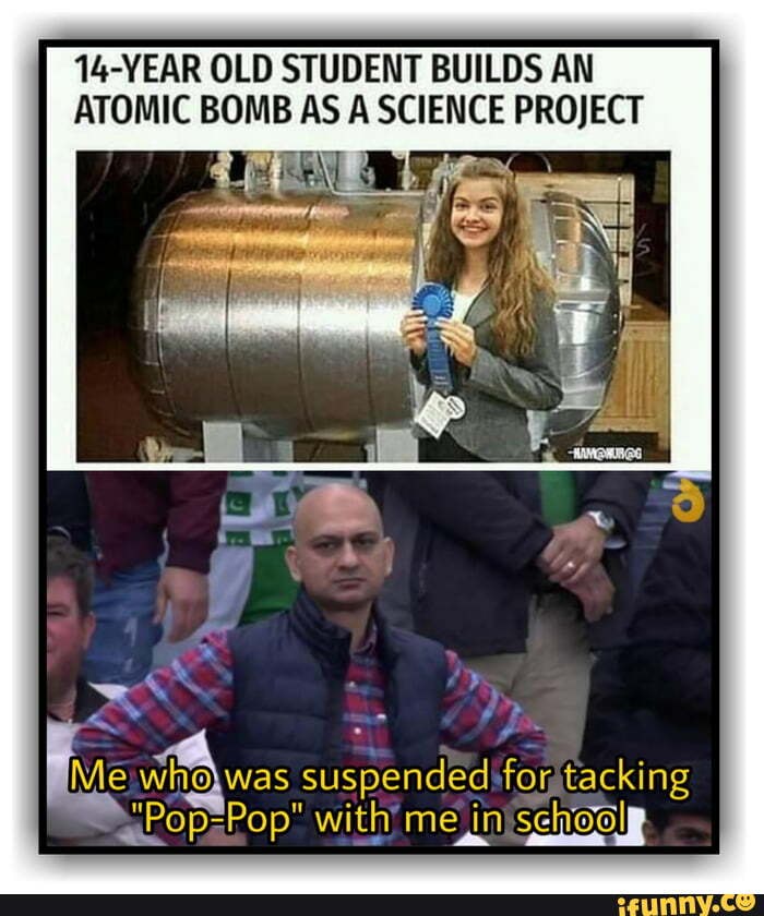 14-YEAR OLD STUDENT BUILDS AN ATOMIC BOMB AS A SCIENCE PROJECT Me ...
