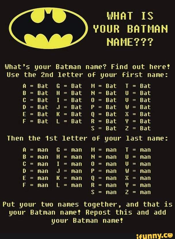 WHAT IS YOUR BATMAN NAME? What's your Batman name? Find out here? Use ...