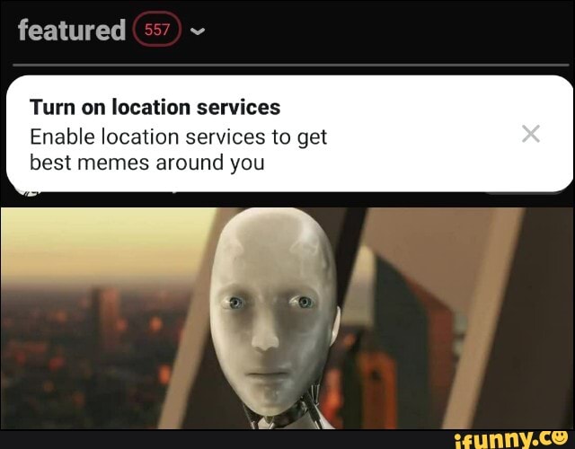 Featured Turn On Location Services Enable Location Services To Get Best Memes Around You Seo title featured-turn-on-location-services-enable-location-services-to-get-best-memes-around-you-seo-title
