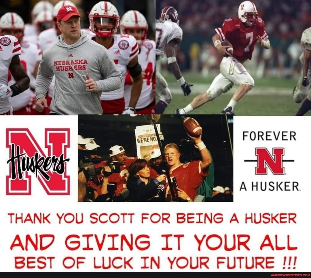 Fan Meme by Dodson - FOREVER I A HUSKER THANK YOU SCOTT FOR BEING A ...