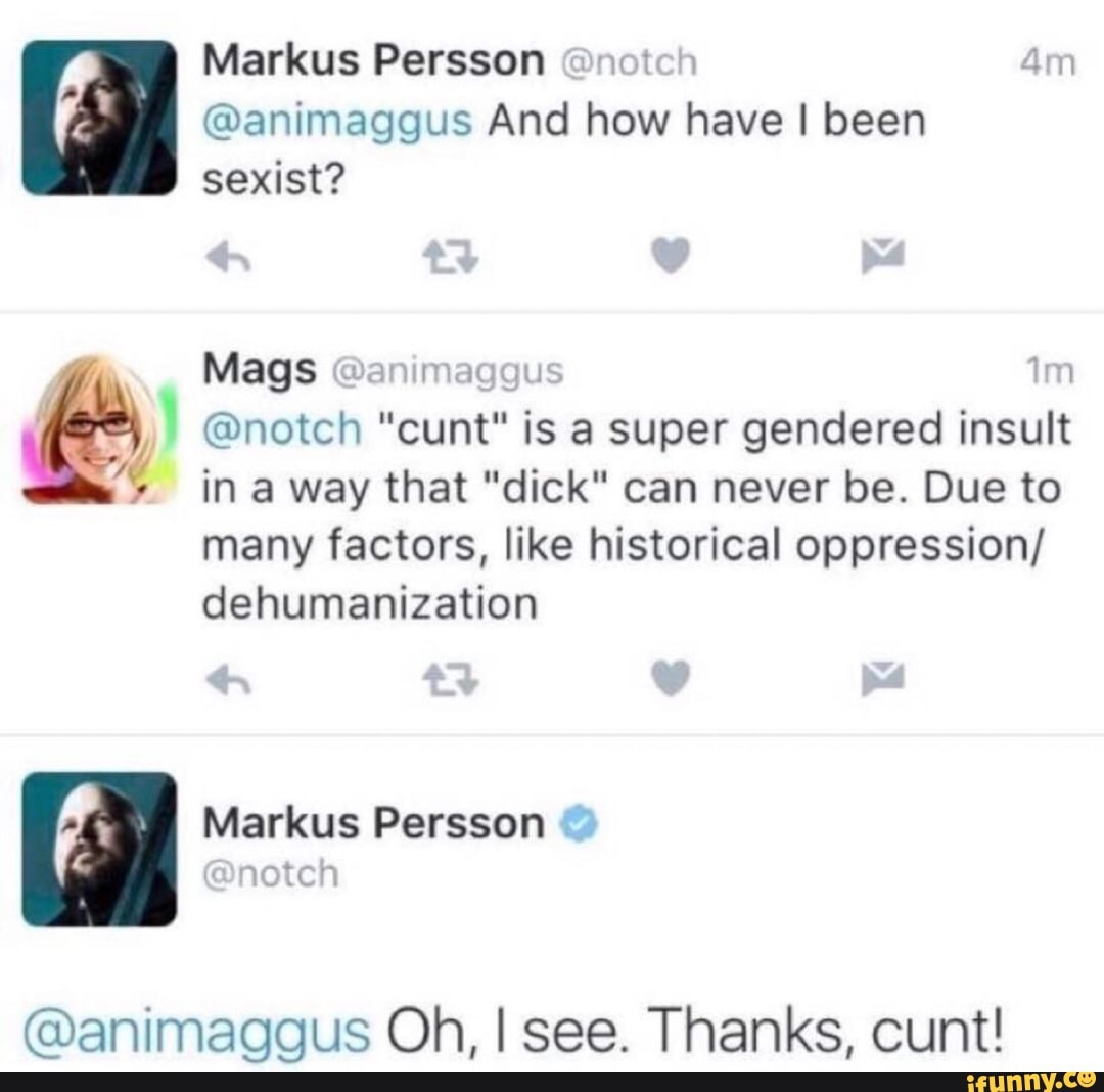 Markus Persson K' @animaggus And how have I been sexist? f,» Mags ...