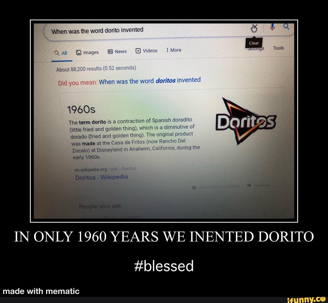 When was the word dorito invented doritos invented 1960s The term ...