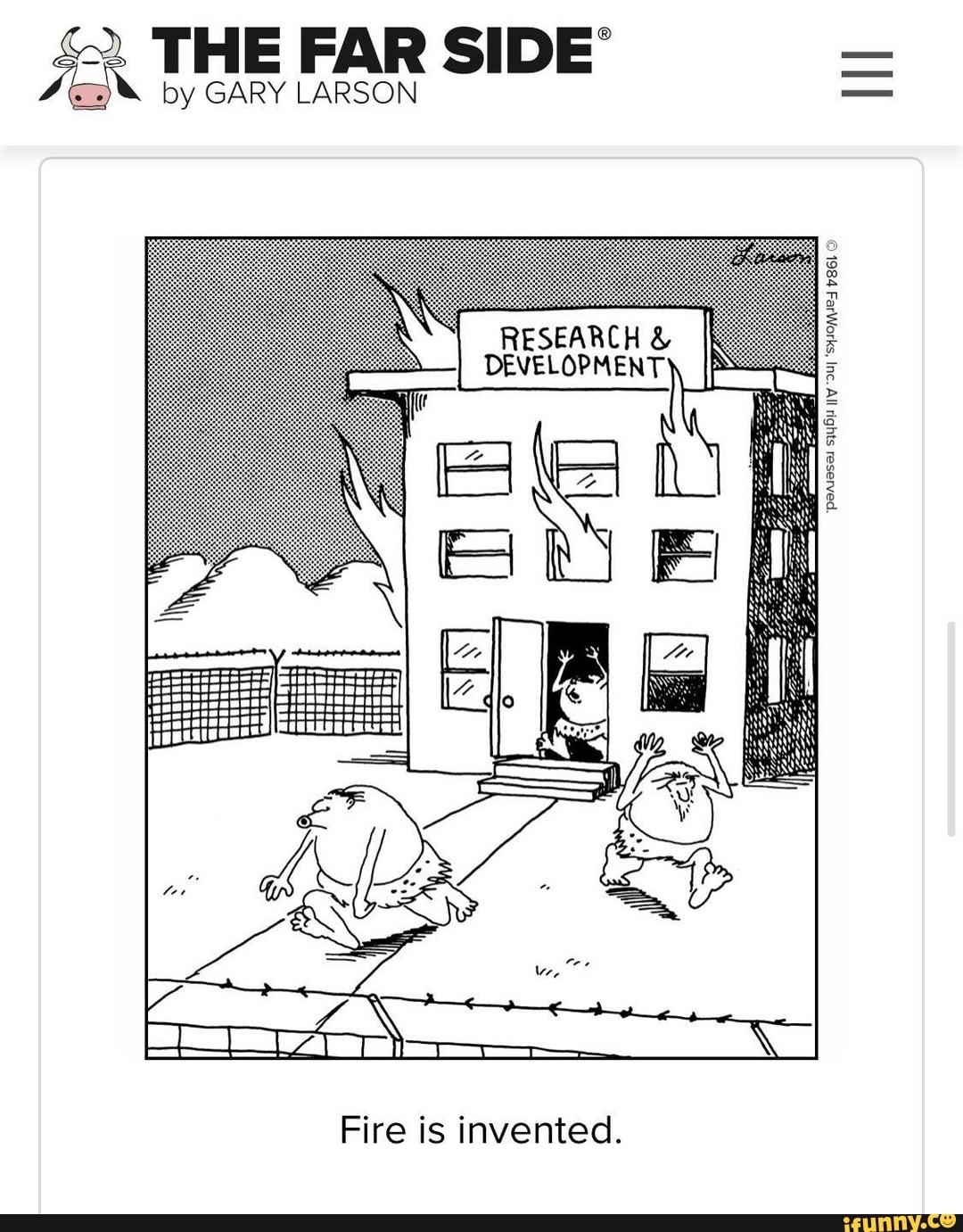 THE FAR SIDE' by GARY LARSON RESEARCH & DEVELOPMENT Fire is invented ...
