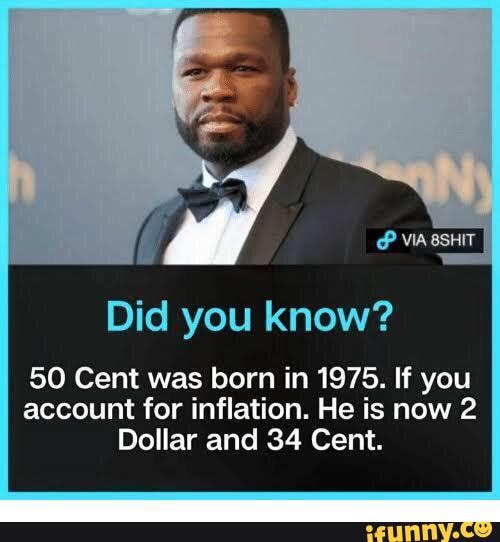 #50cents #meme #memes #inflation - Did you know? 50 Cent was born in ...