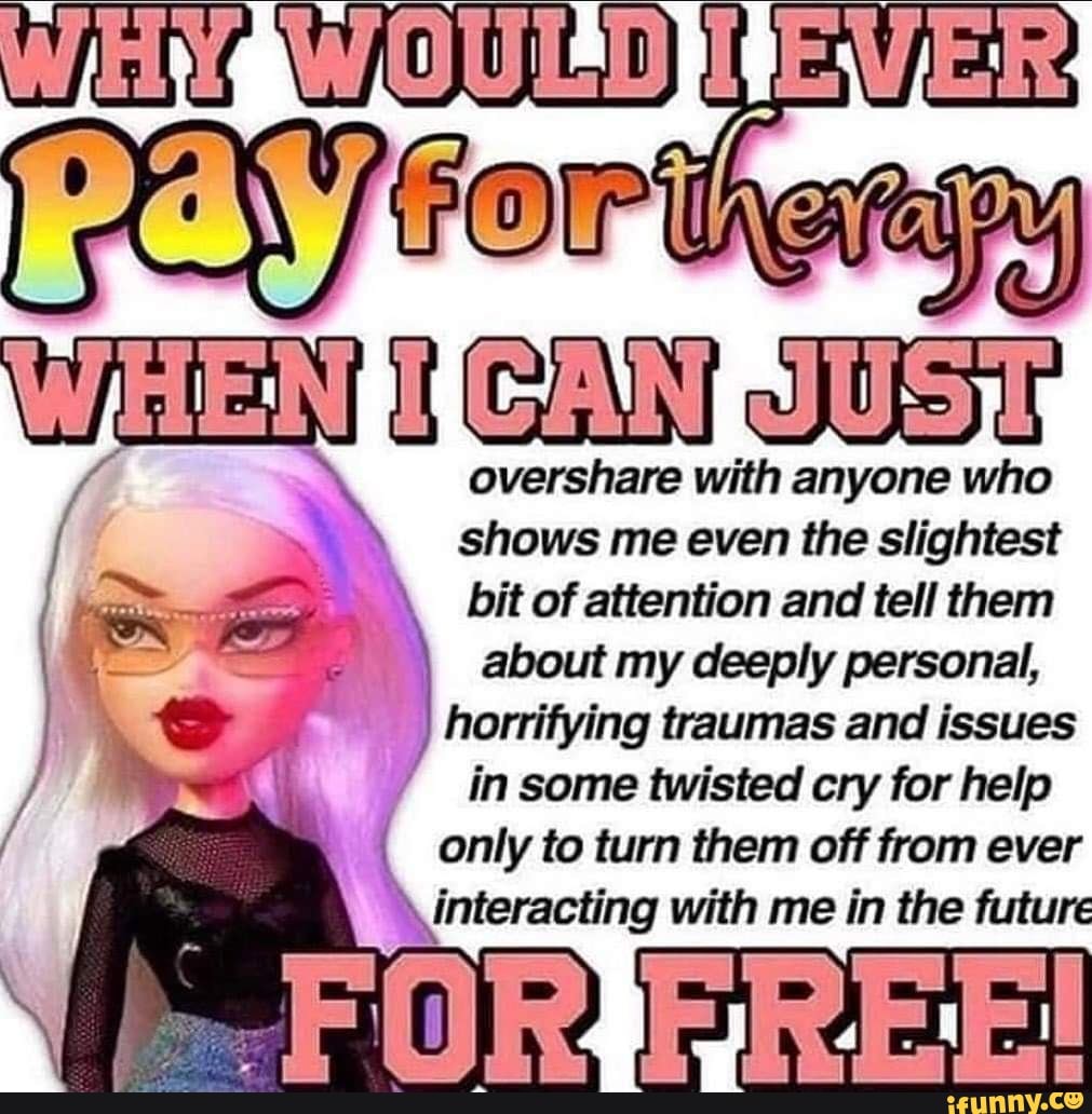 WHYeWOULDINEVER WHEN overshare Ni with US overshare with anyone who ...