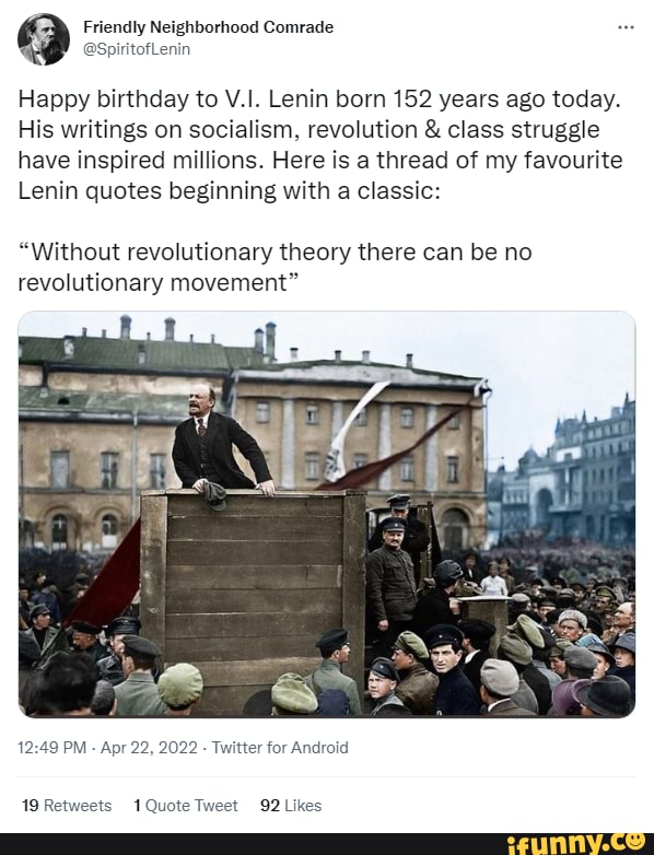 Happy birthday to V.I. Lenin born 152 years ago today. His writings on ...
