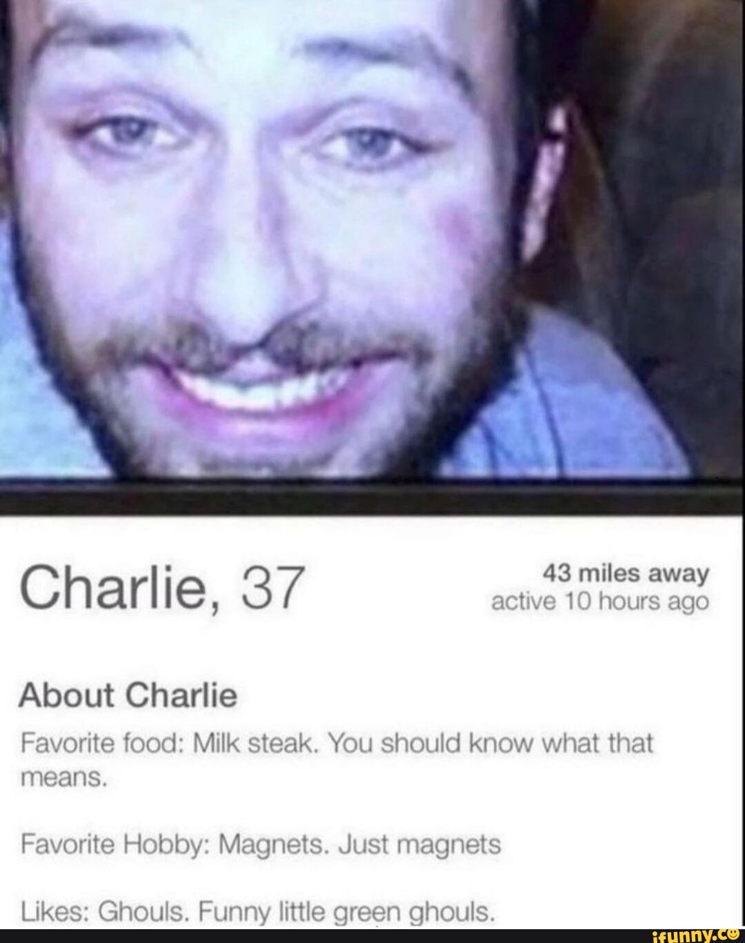 Charlie, ie, af About Charlie Favorite food: Milk steak. You should ...