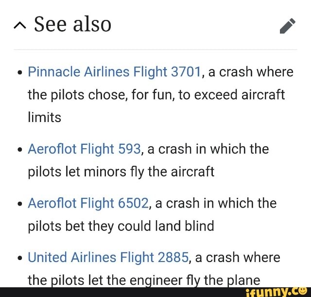 See also Pinnacle Airlines Flight 3701, a crash where the pilots chose ...