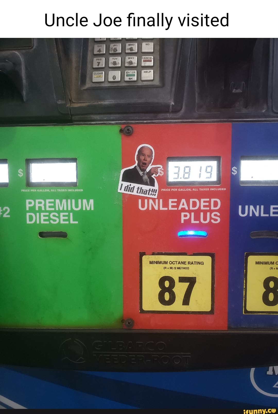 Uncle Joe finally visited Aa PREMIUM UNLEADED UNLE DIESEL PLUS UNLE ...