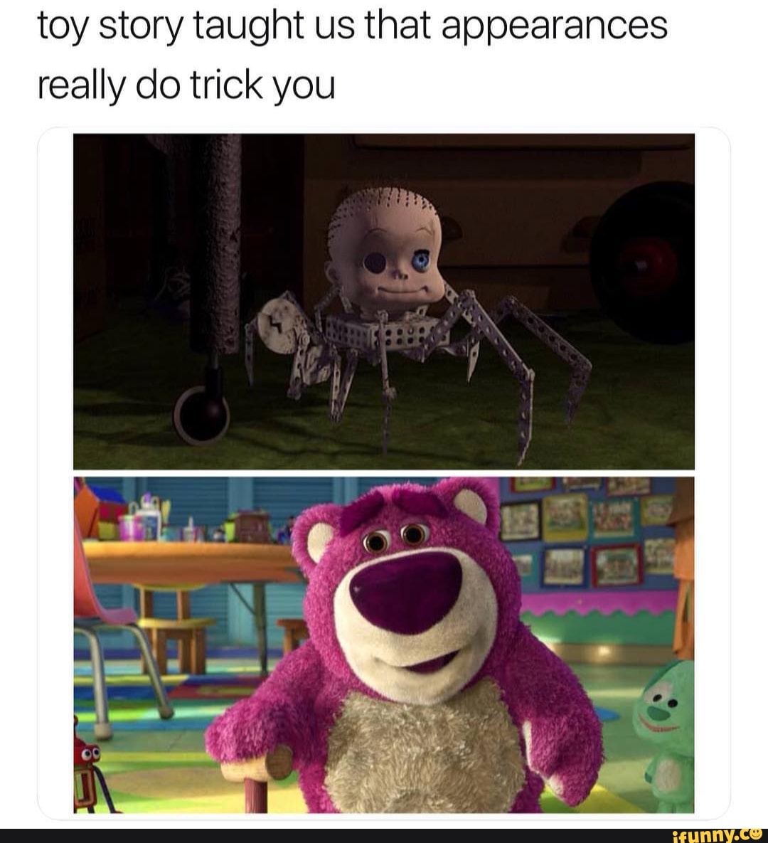 Toy story taught us that appearances really do trick you - iFunny