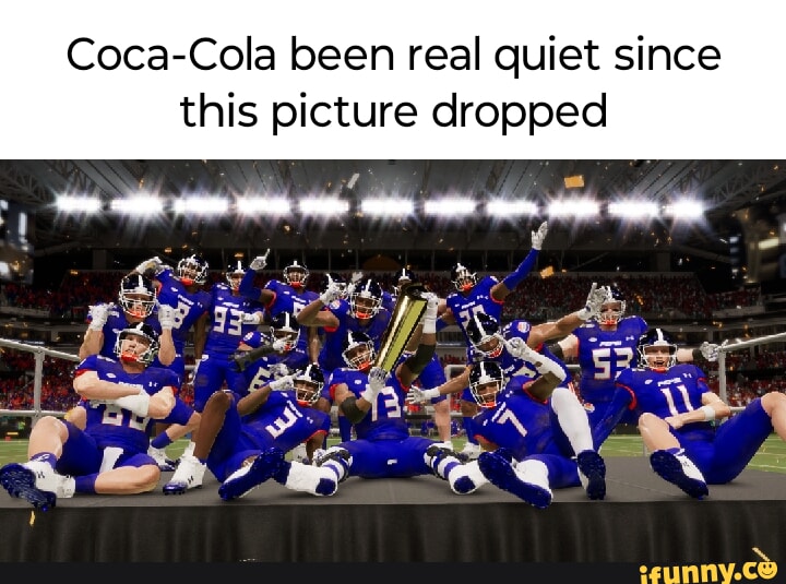 Coca-Cola been real quiet since this picture dropped wee - iFunny