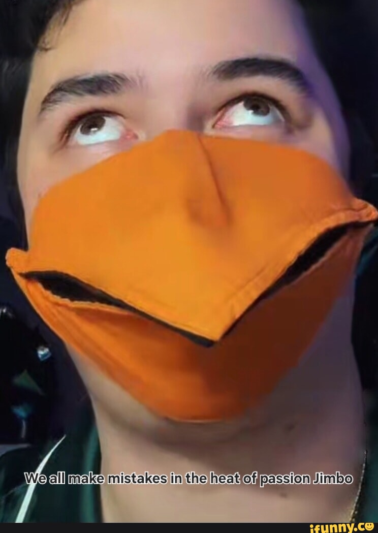 Make mistakes in the heat passion Jimbo - iFunny