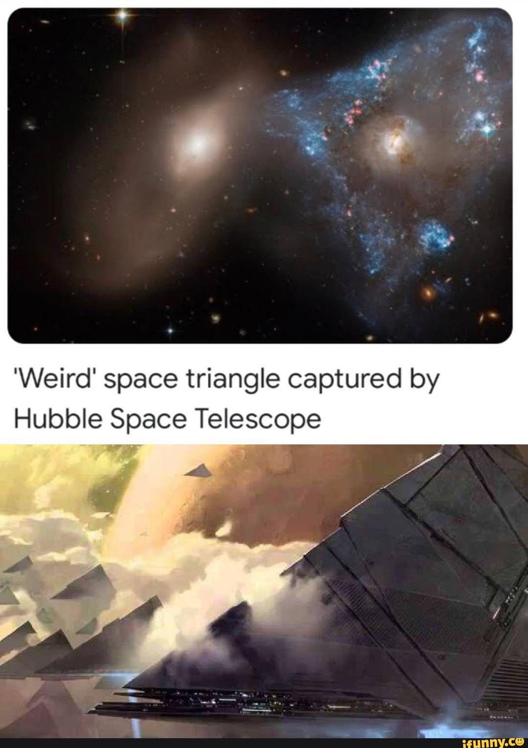 'Weird' space triangle captured by Hubble Space Telescope - iFunny
