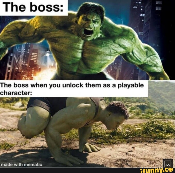 He boss when you unlock them as a playable character: made with - iFunny