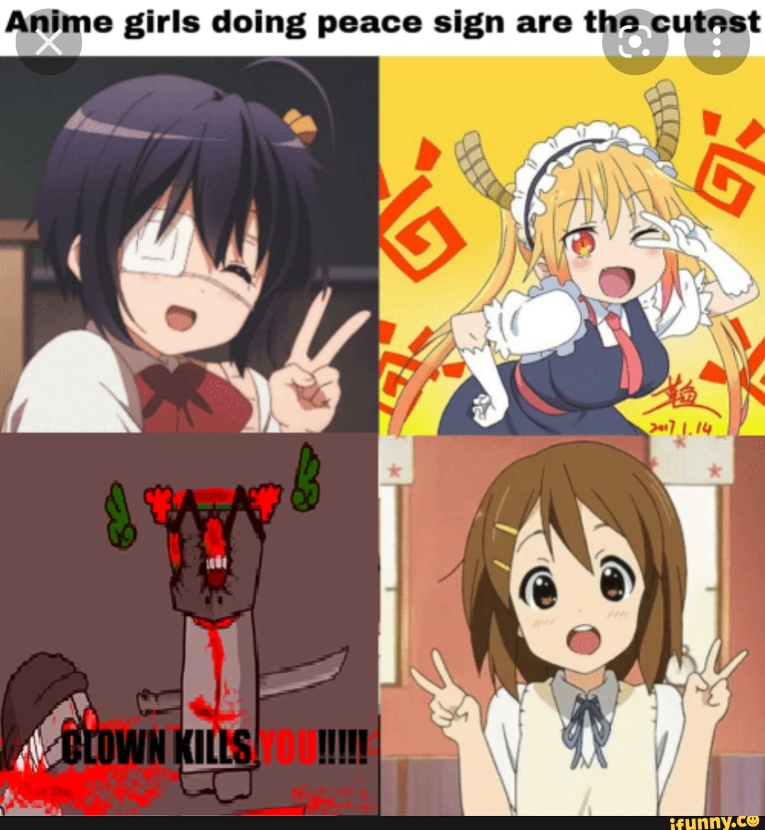 Anime girls doing peace sign are the cutest - iFunny