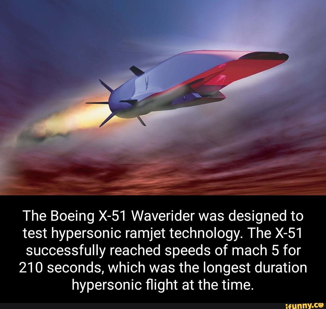 The Boeing X-51 Waverider was designed to test hypersonic ramjet ...