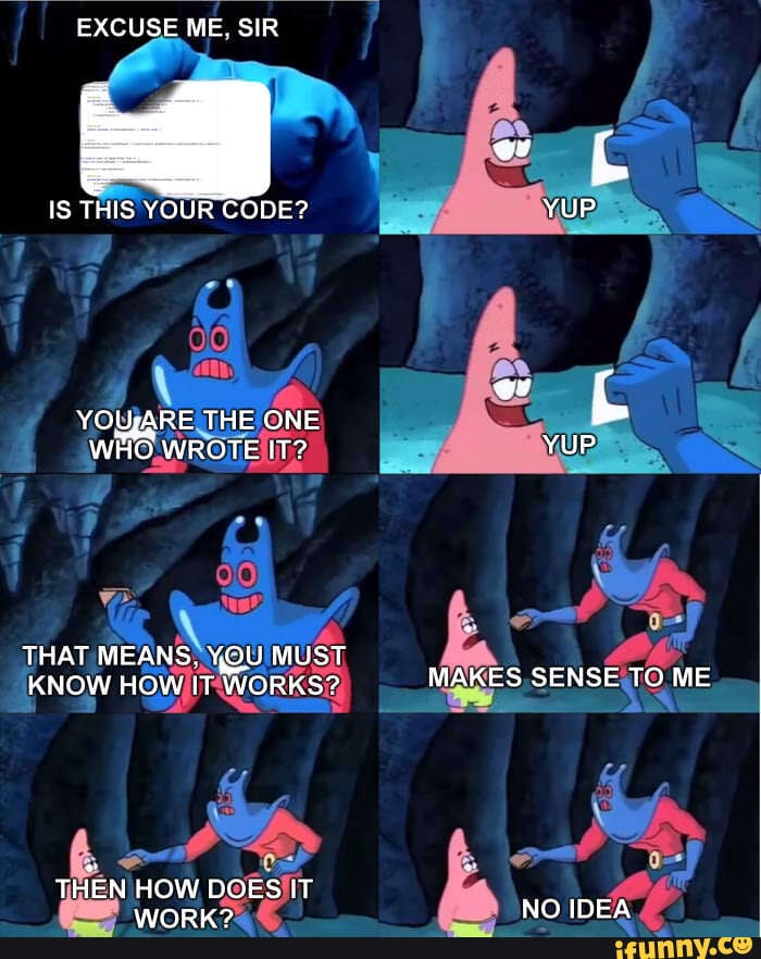 2 months in, taking CS1 - EXCUSE ME. SIR IS THIS YOUR CODE? RE THE ONE ...