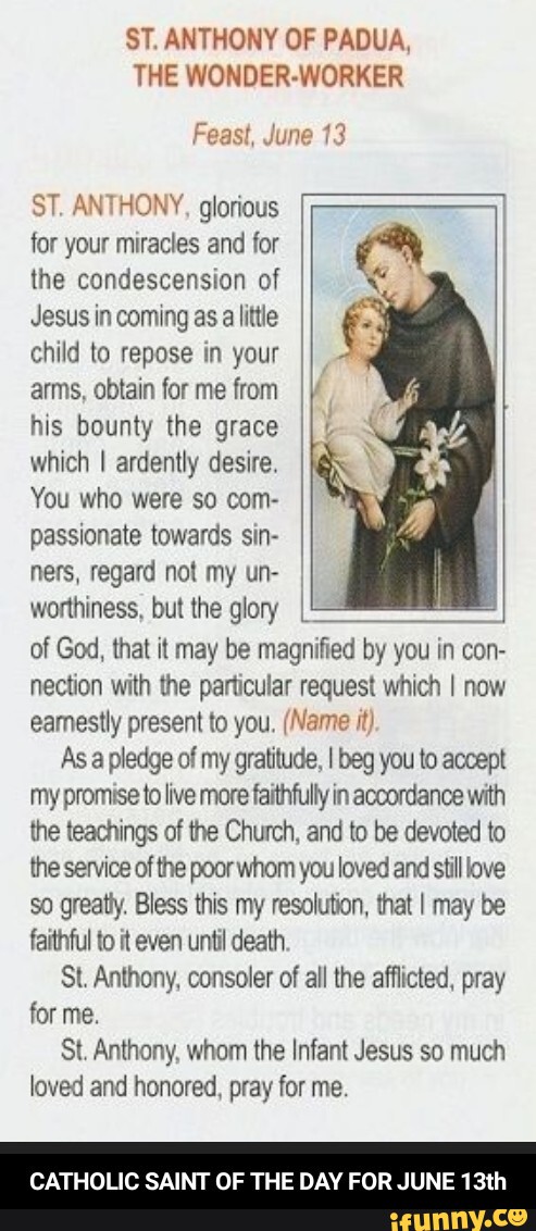 ST. ANTHONY OF PADUA, THE WONDER- WORKER Feast, June 13 ST. ANTHONY ...