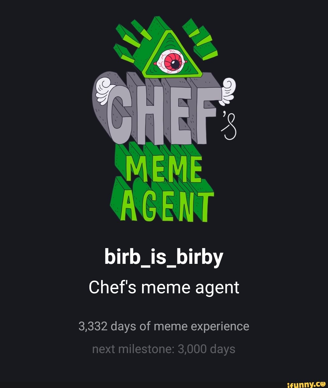 MEME AGENT birb_is_birby Chef's meme agent 3,332 days of meme ...