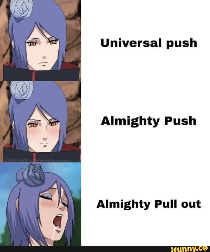 Universal push AW Almighty Push Almighty Pull out - iFunny