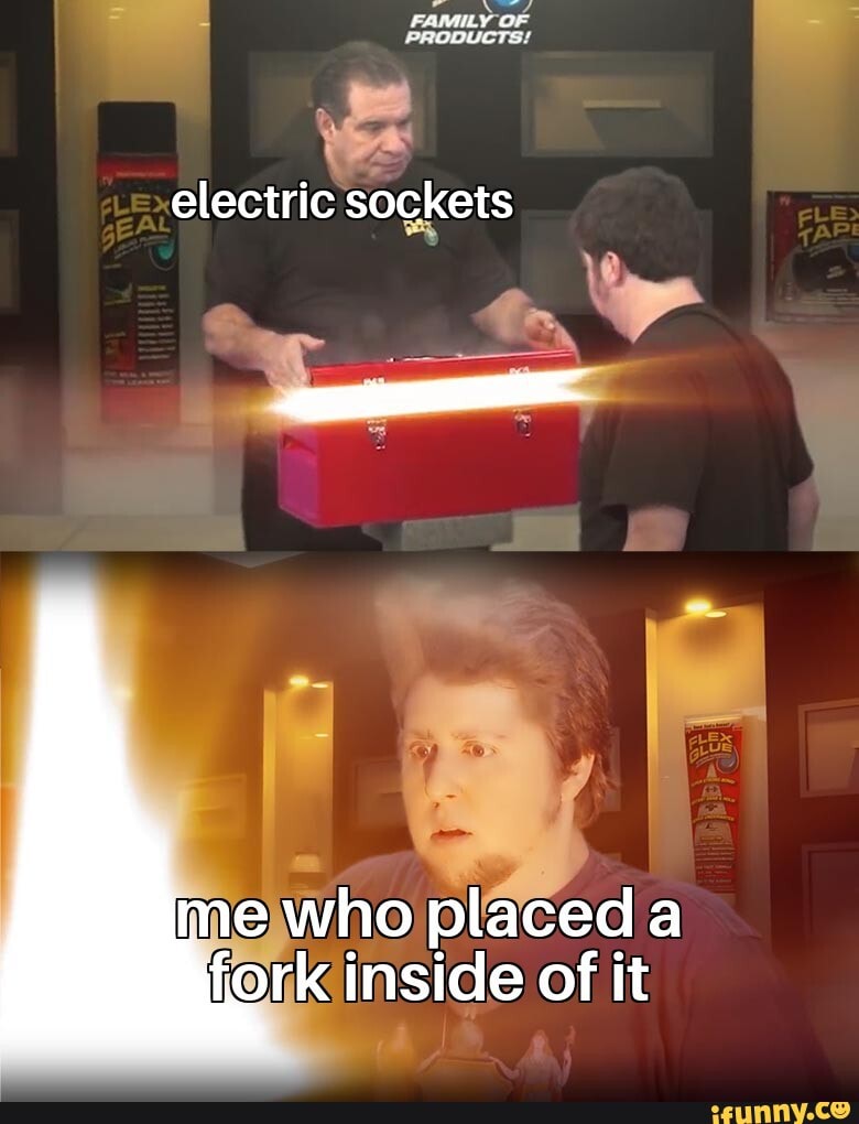 PRODUCTS. OF PRODUCTS: electric sockets me who placed a fork inside of ...