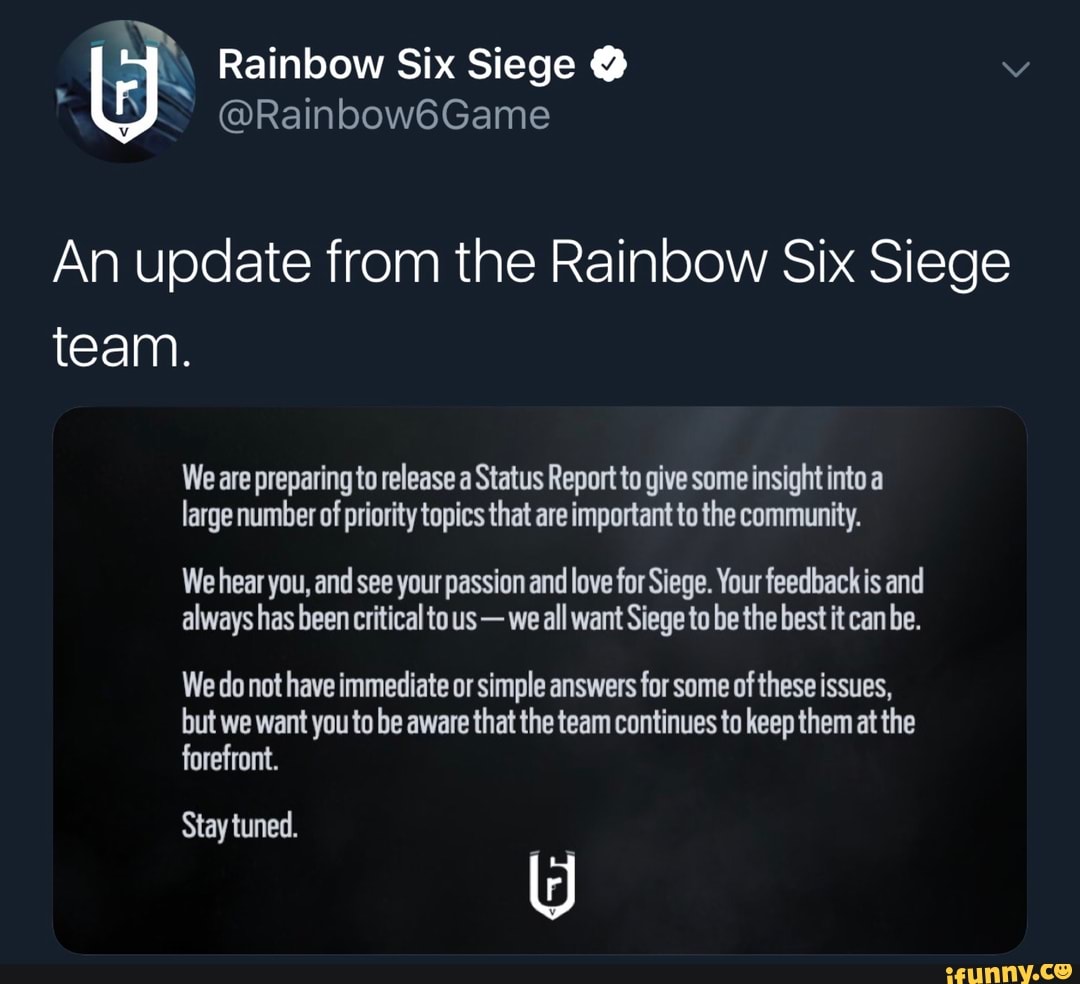 An update from the Rainbow Six Siege team. We are preparingto release a ...