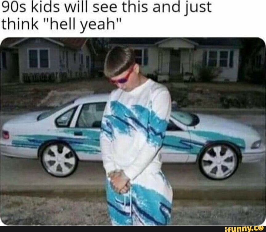 Kids will see this ana just think "hell yeah" - iFunny