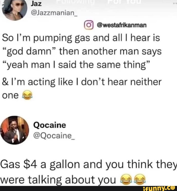@Jazzmanian_ @westafrikanman So I'm pumping gas and all I hear is "god ...