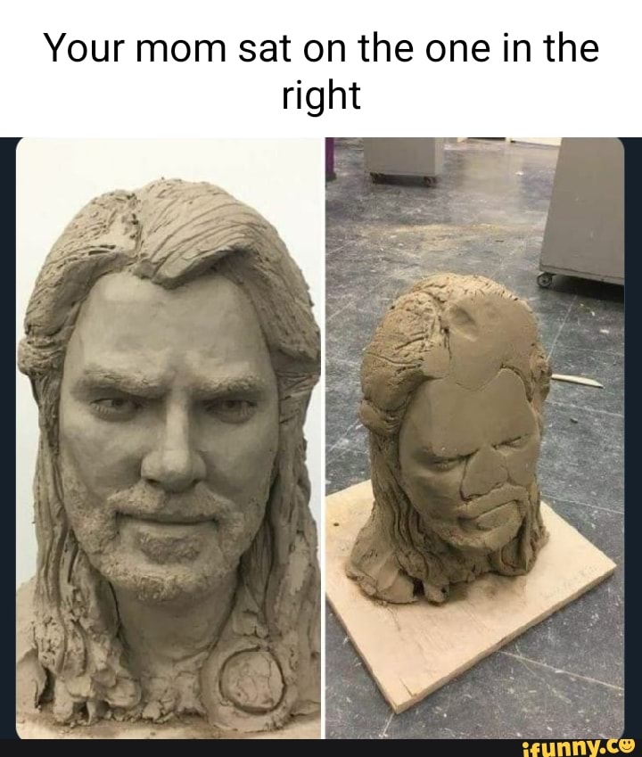 Your mom sat on the one in the right - iFunny