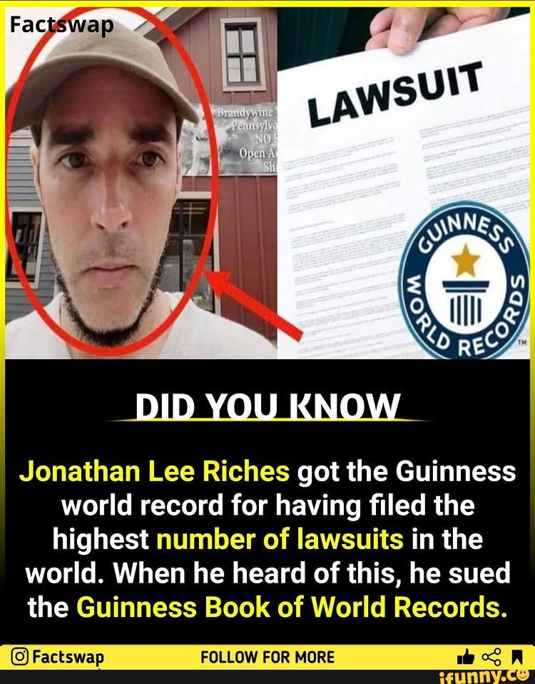 DID YOU KNOW Jonathan Lee Riches got the Guinness world record for ...