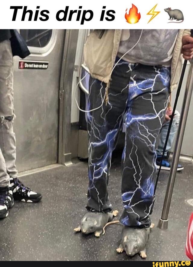 This drip ts OF - iFunny