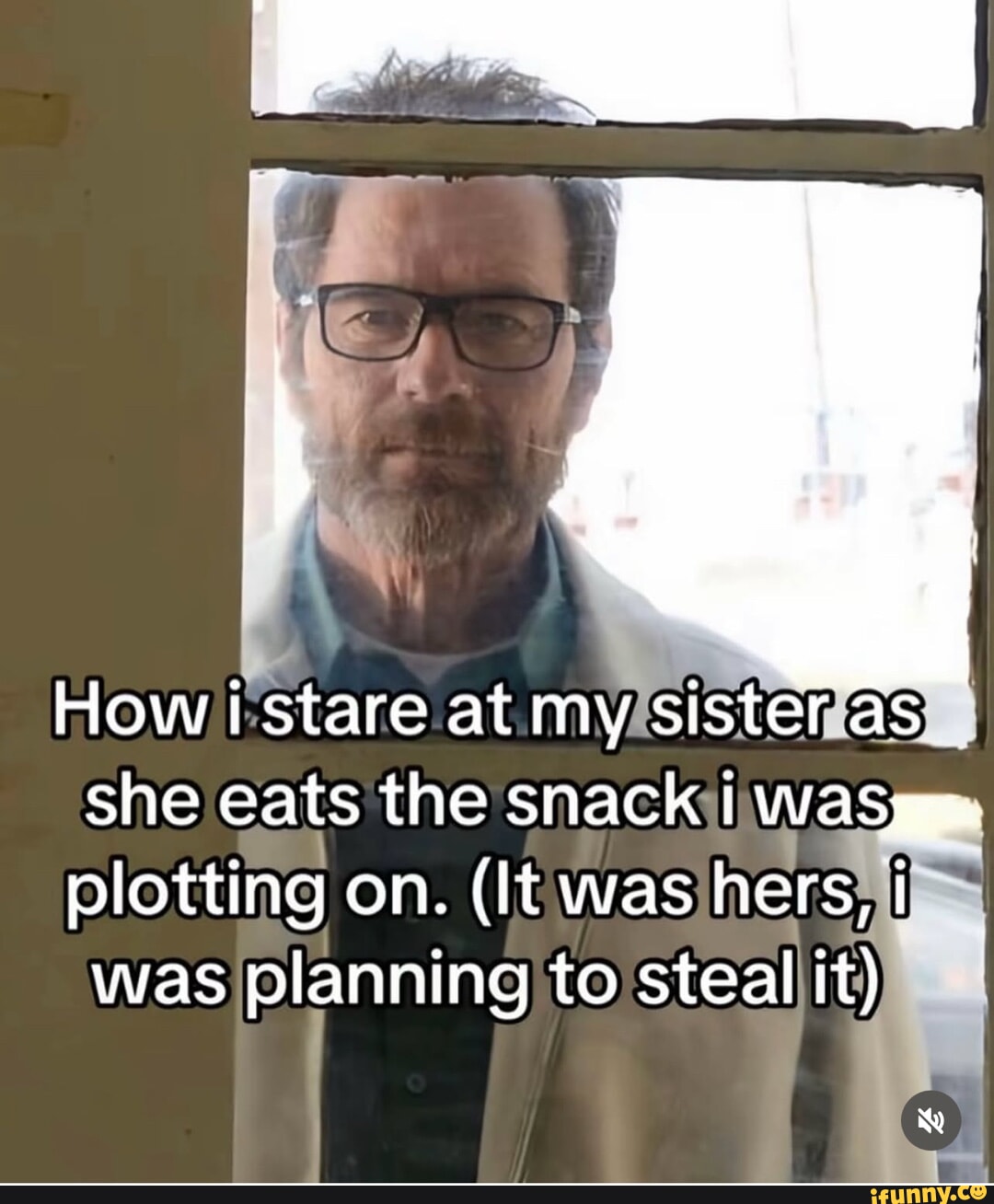 How stare at my sister as she eats the snack I was plotting on. (It was ...