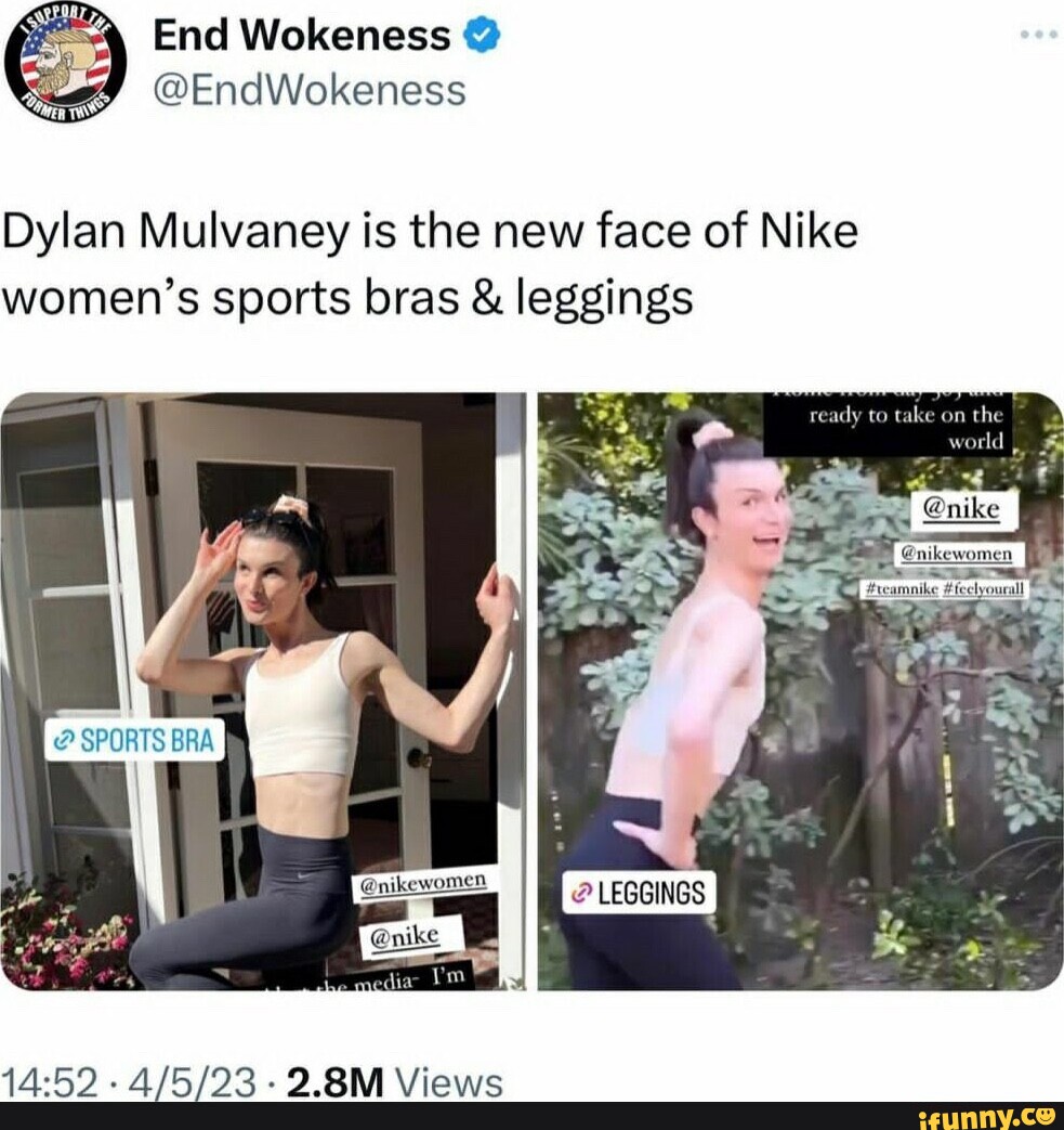End Wokeness @EndWokeness Dylan Mulvaney is the new face of Nike women ...