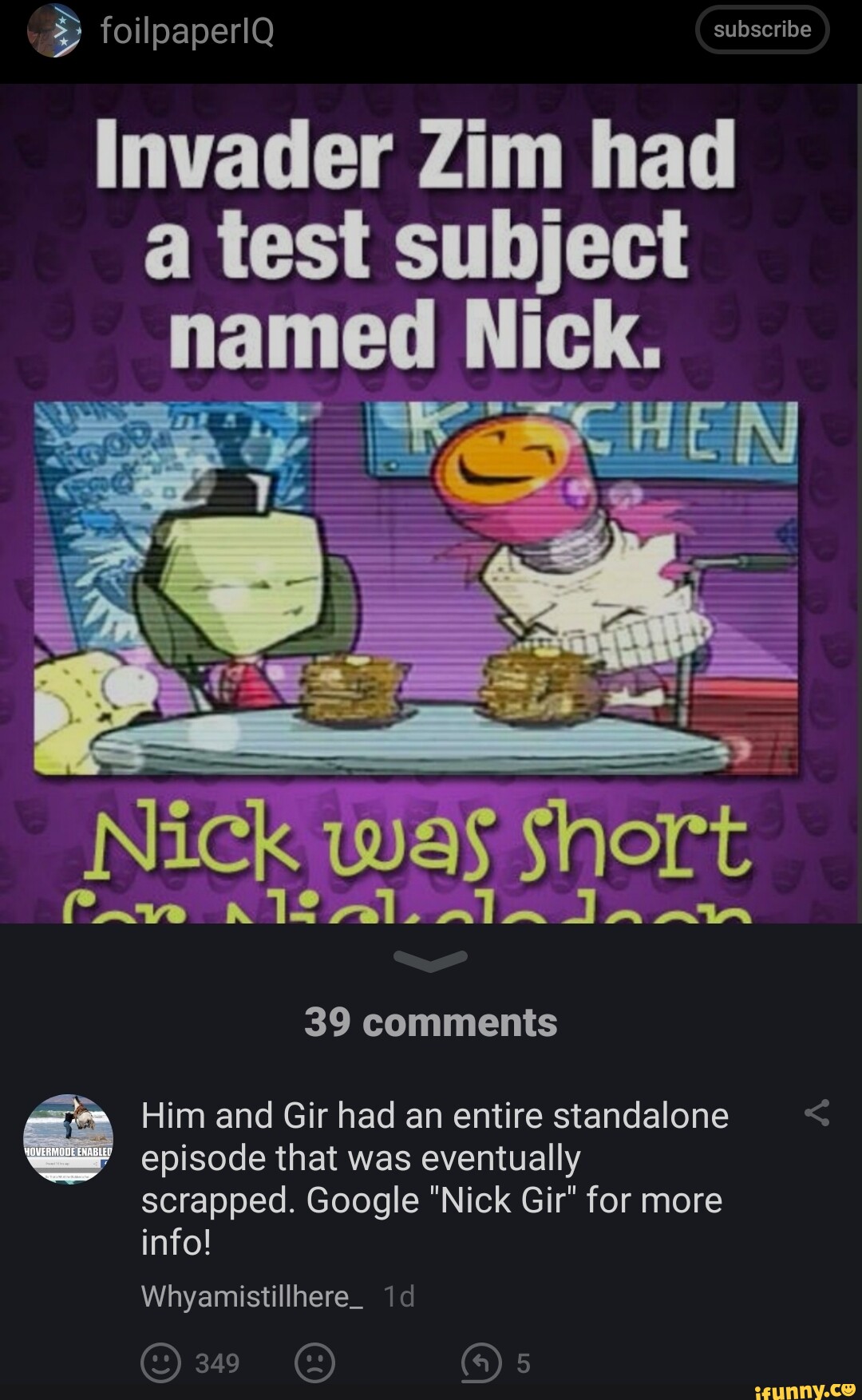 > foilpaperlQ subscribe Invader Zim had a test subject Nick. Nick was ...