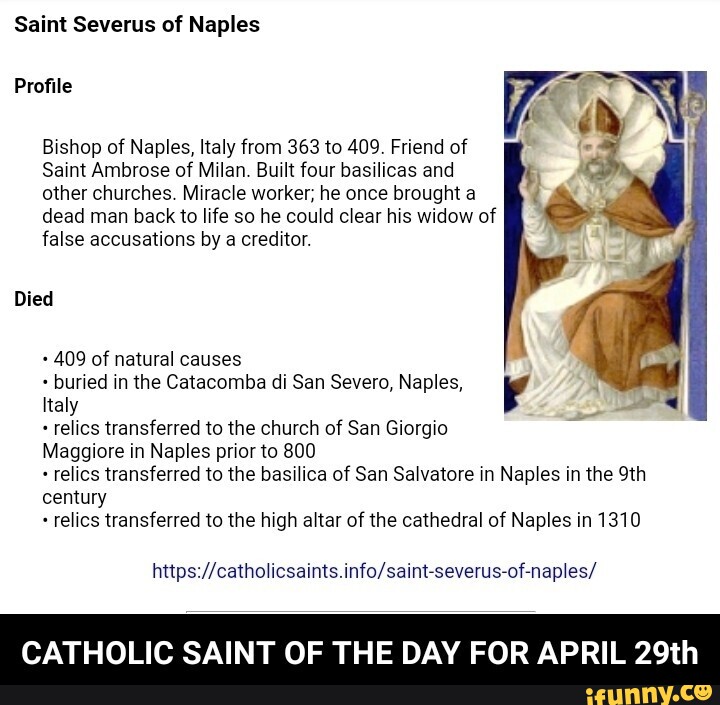 Saint Severus of Naples Profile Bishop of Naples, Italy from 363 to 409 ...