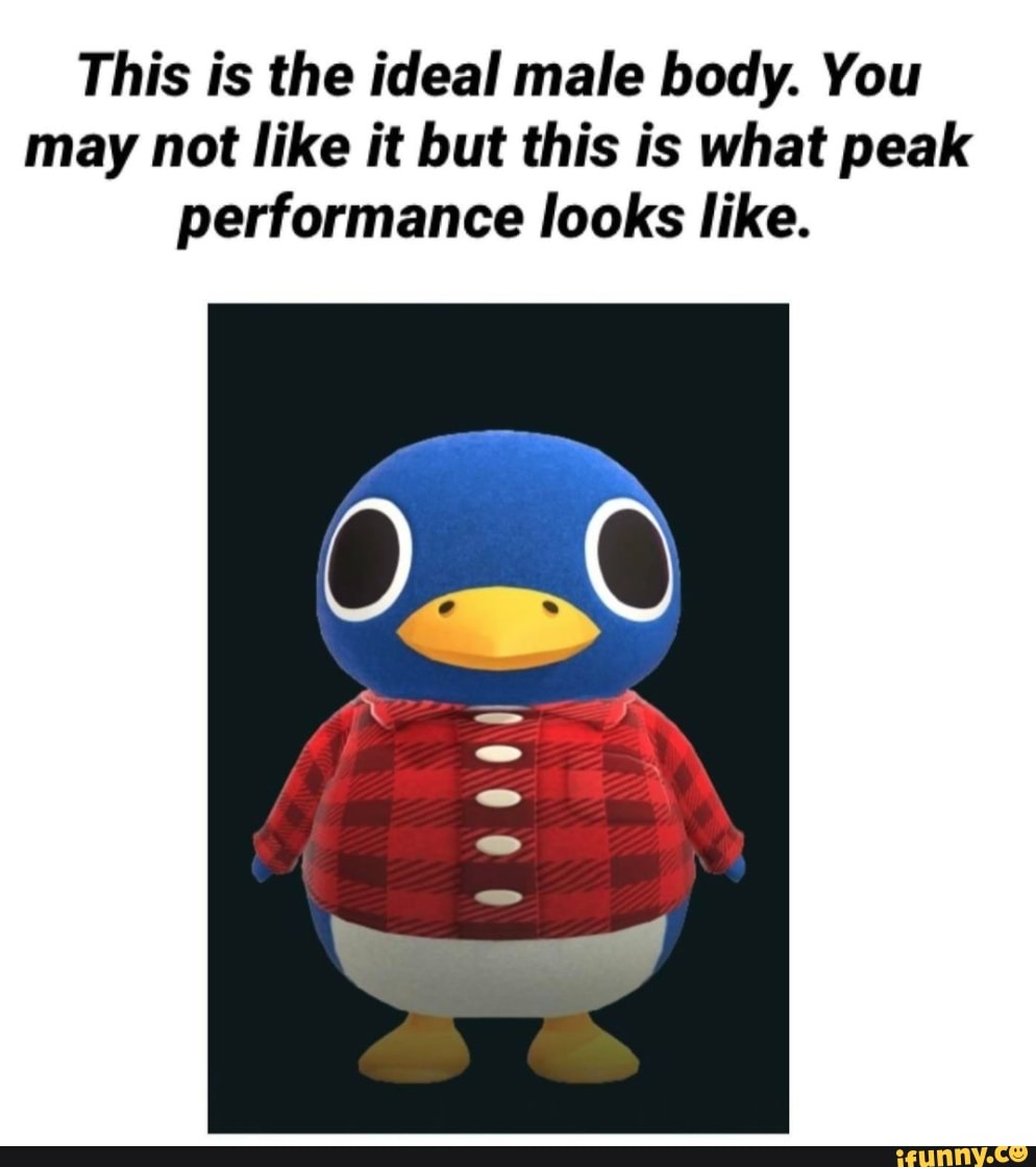 This is the ideal male body. You may not like it but this is what peak ...