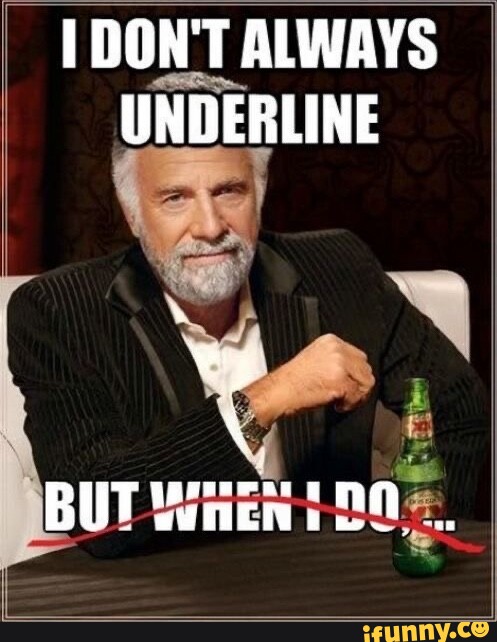 Underline memes. Best Collection of funny Underline pictures on iFunny